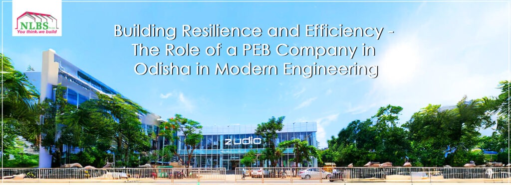 Building Resilience and Efficiency: The Role of a PEB Company in Odisha ...